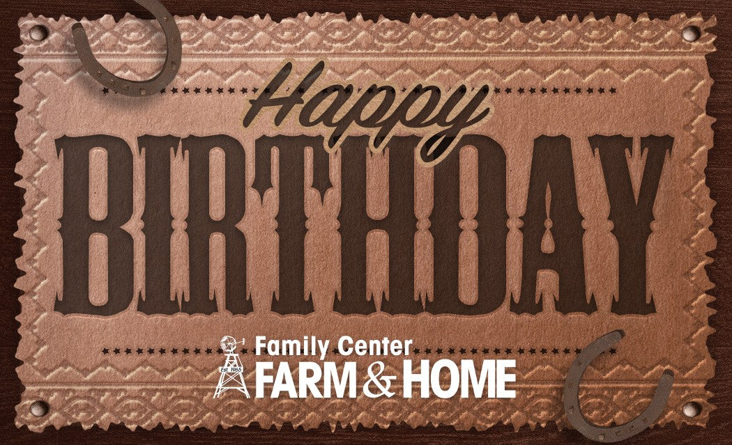 Gift Card - Happy Birthday | Family Center Farm & Home